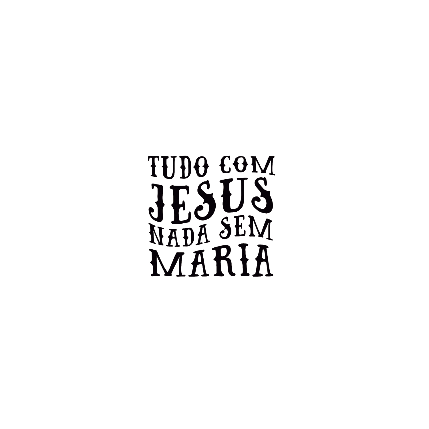 Tudo com Jesus nada sem Maria - FRETE GRÁTIS ⚡️ - Loja Nóss